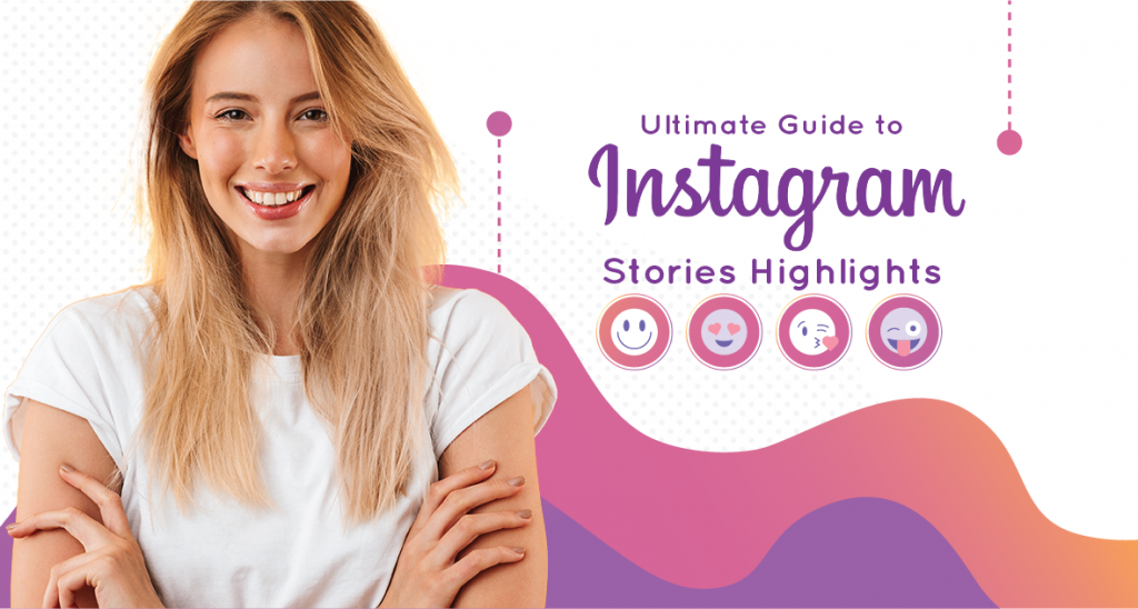 Ultimate Guide to Instagram Stories Highlights – Sharelov Blog
