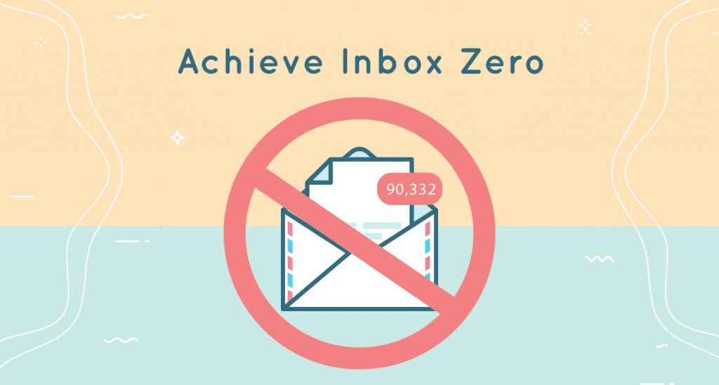 Achieve Inbox Zero: Here’s how to break bad email habits. – Sharelov Blog